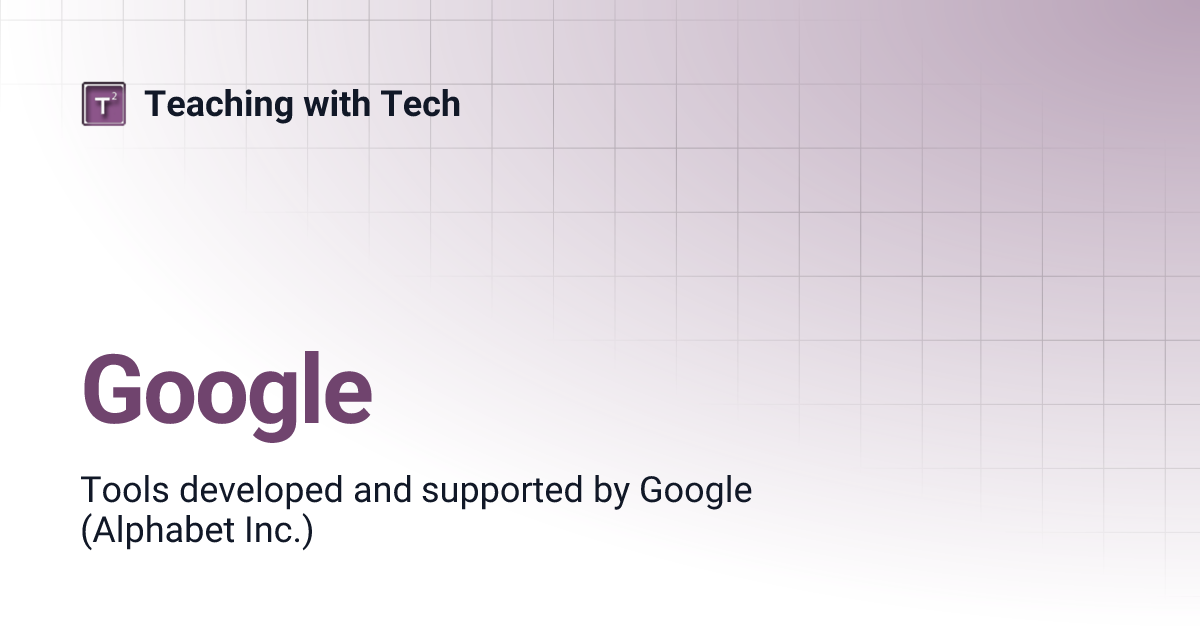 Google | Teaching with Tech